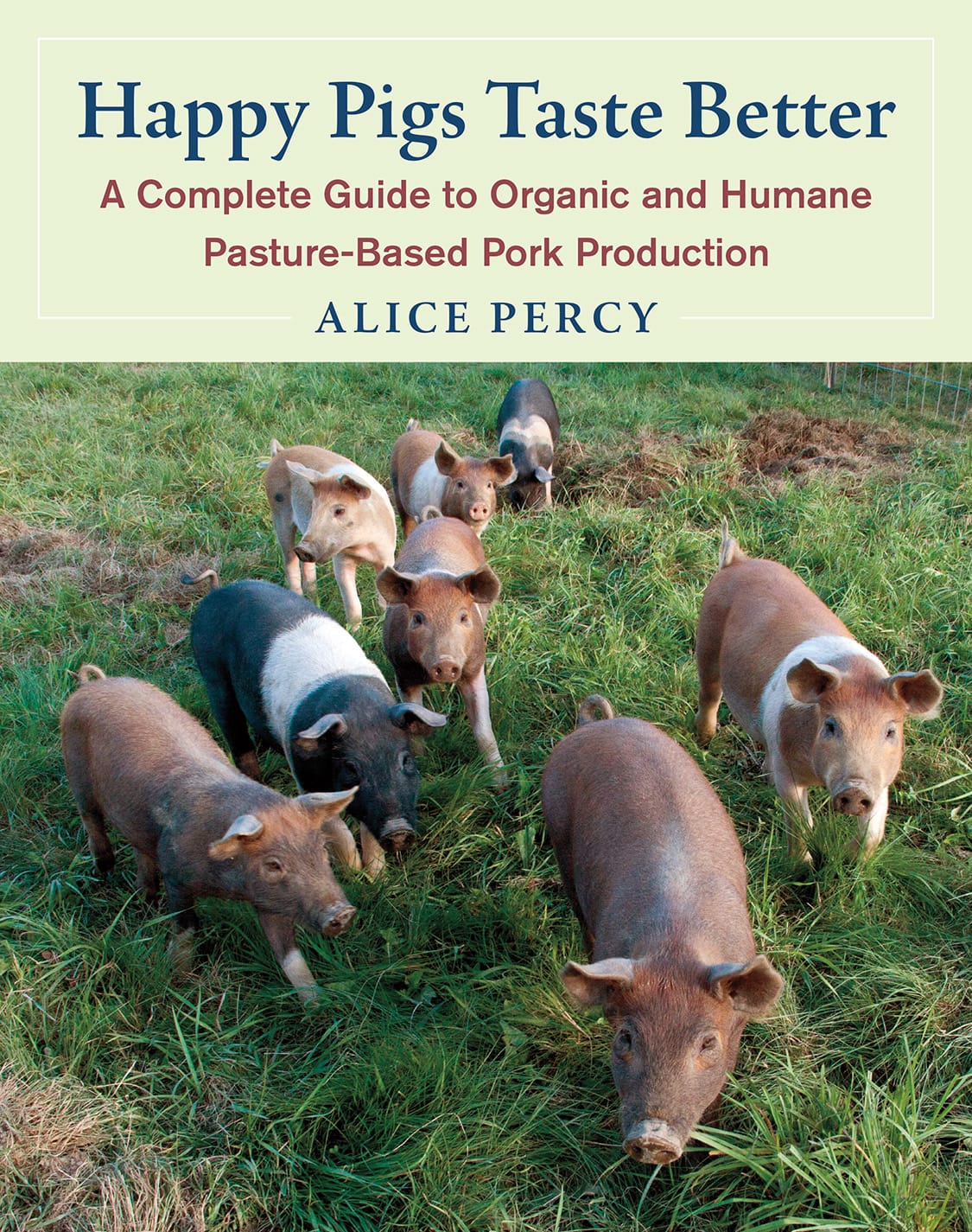 Happy Pigs Taste Better | Chelsea Green Publishing