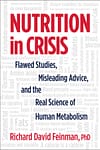 Nutrition in Crisis by Richard David Feinman